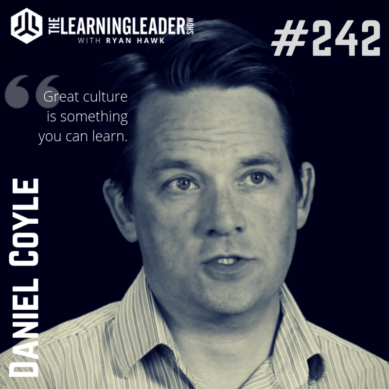 Episode 242: Daniel Coyle - The Secret Of Highly Successful Groups (The ...