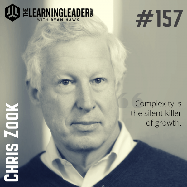 Episode 157: Chris Zook - The Founders Mentality: A Bias For Action ...