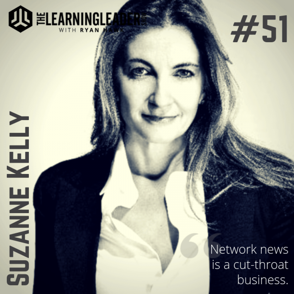 Episode 051: Suzanne Kelly – From CNN To Raising $1.5 Million For A ...