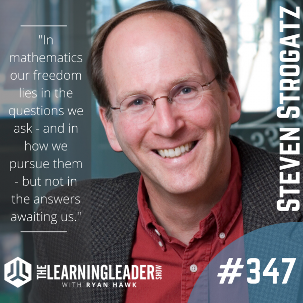 Episode #347: Steven Strogatz - How Calculus Reveals The Secrets Of The ...