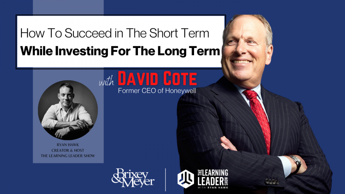 David Cote: Former CEO of Honeywell - How To Succeed In The Short Term ...