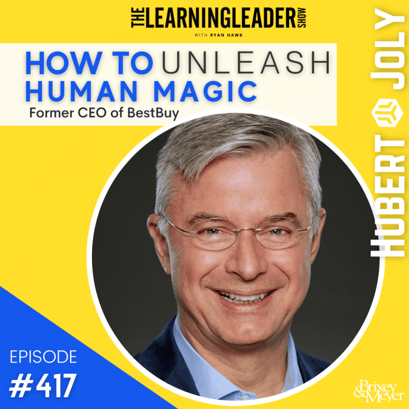Episode #417: Hubert Joly - How To Unleash Human Magic & Achieve ...