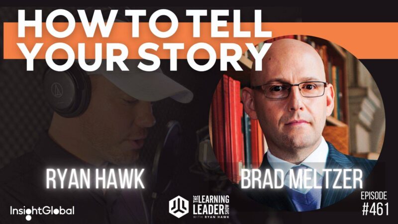 Episode #461: Brad Meltzer - How To Tell Your Story, Respond From ...