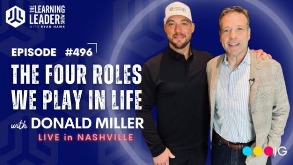 Episode #496: Donald Miller - Be The Hero, Add Value To Others, & Don't ...