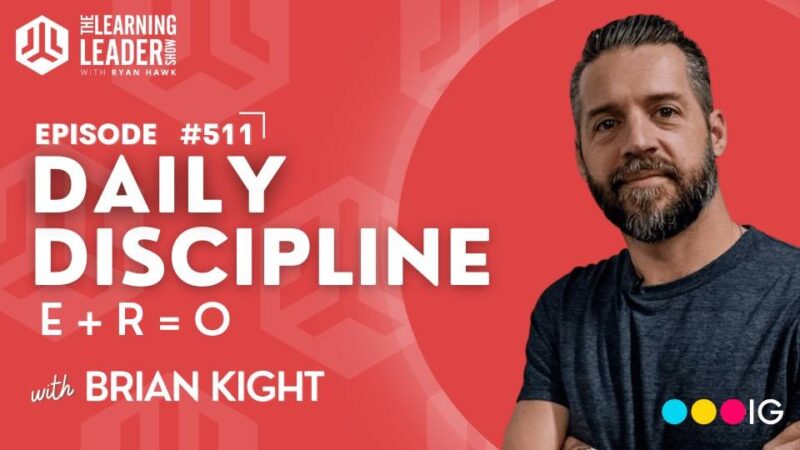 Episode #511: Brian Kight - Creating Confidence, Building Daily ...